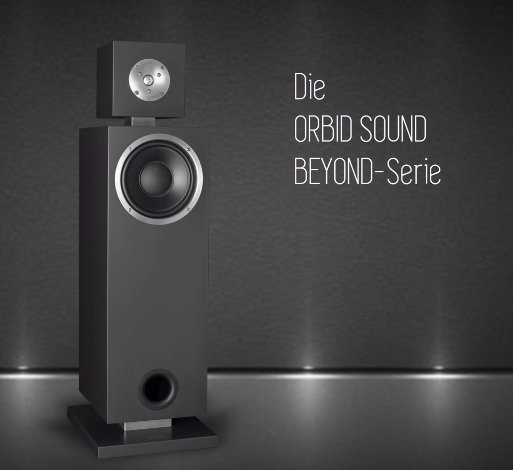 ORBID SOUND BEYOND - die neue High End-Serie stellt sich vor - Orbid Sound